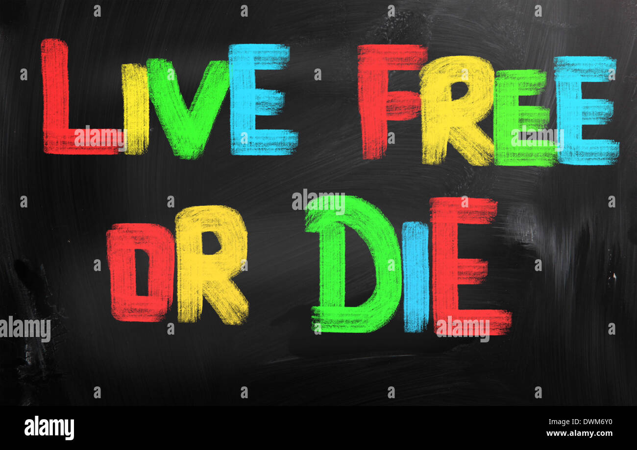 Live Free Or Die Concept Stock Photo - Alamy