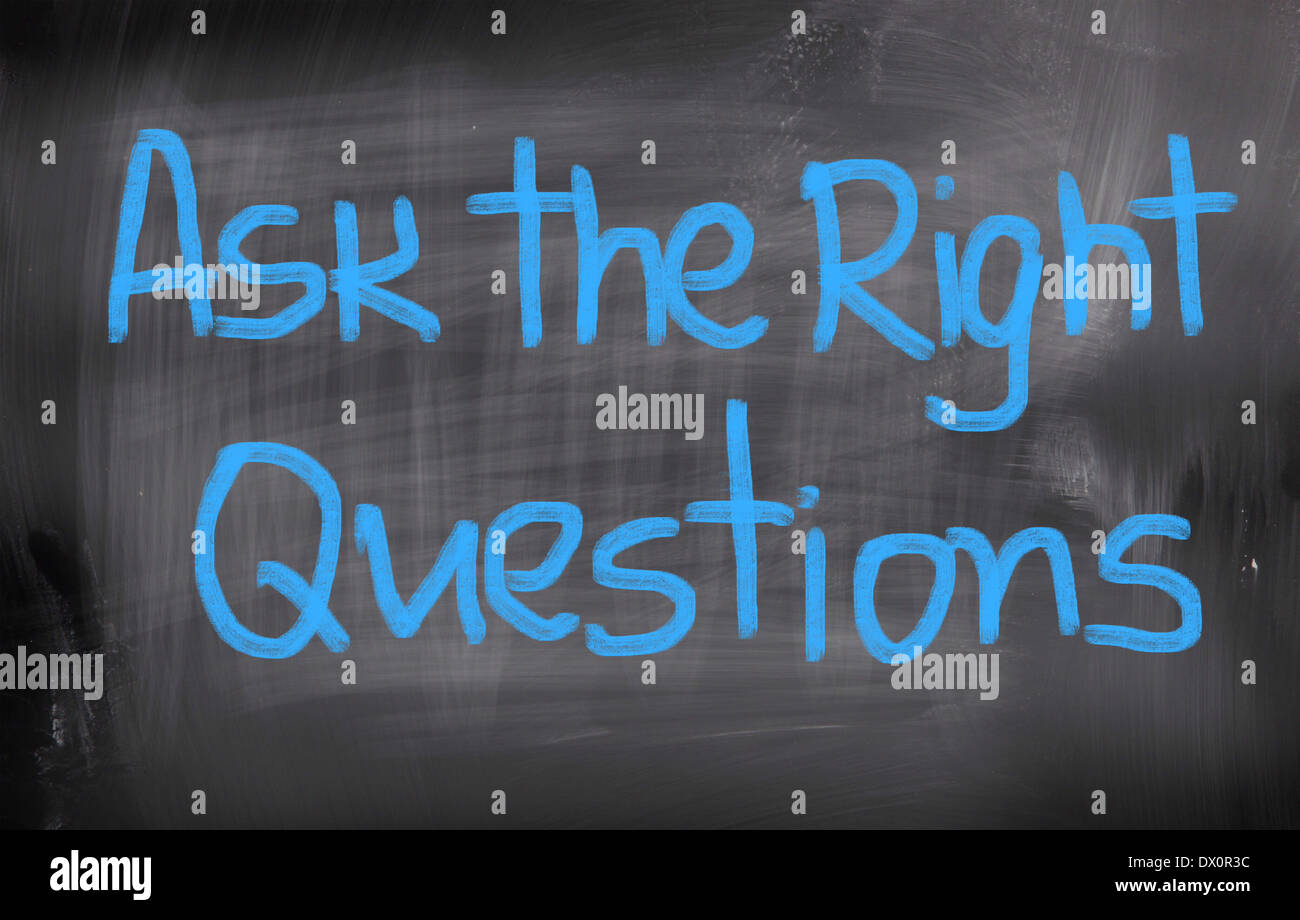 Ask The Right Questions Concept Stock Photo - Alamy
