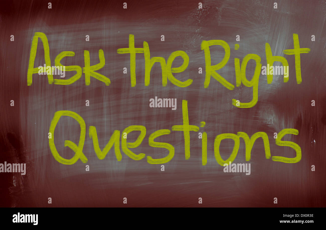 Ask The Right Questions Concept Stock Photo - Alamy