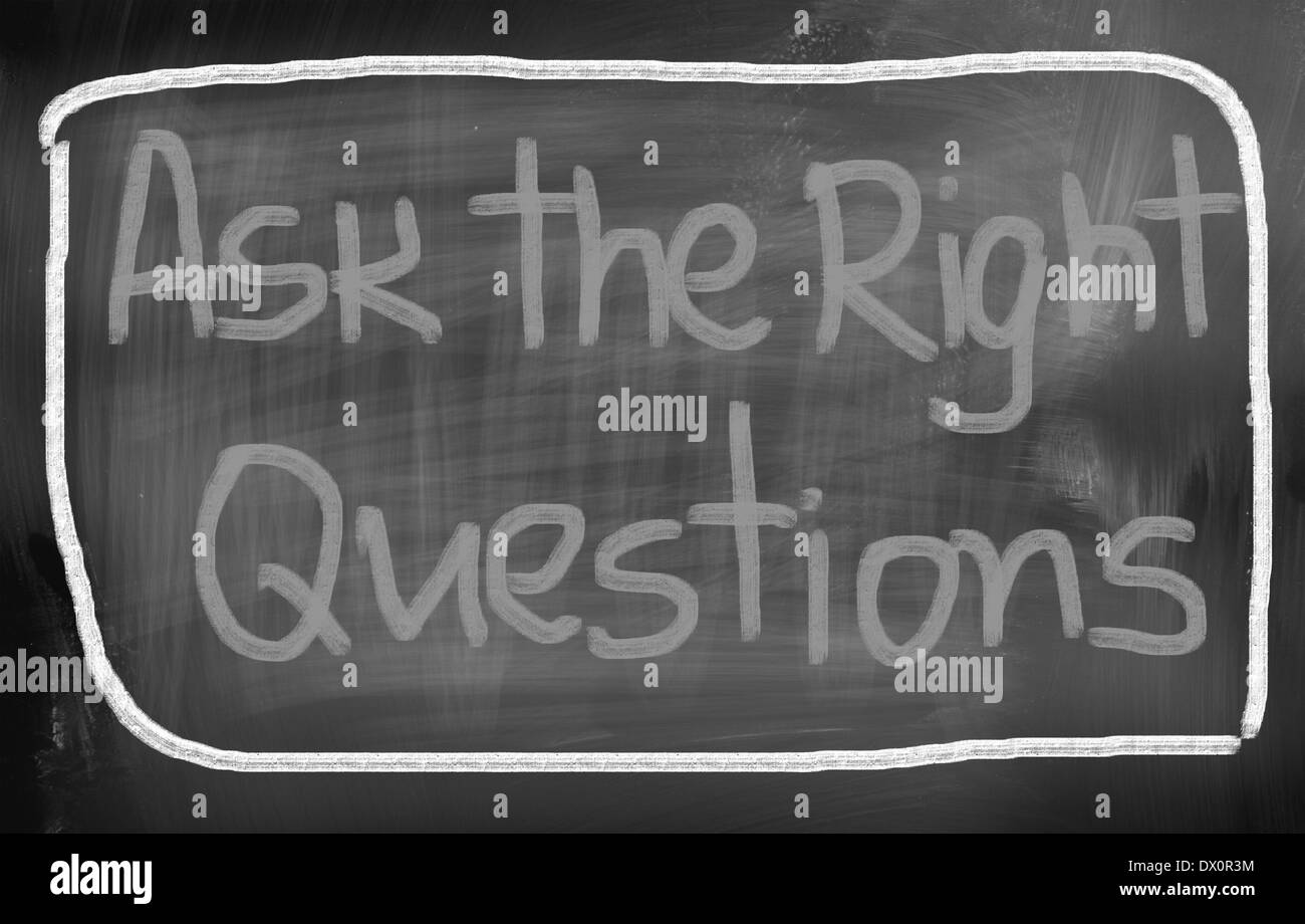 Ask The Right Questions Concept Stock Photo - Alamy Ask The Right Questions Concept Stock Photo - Alamy