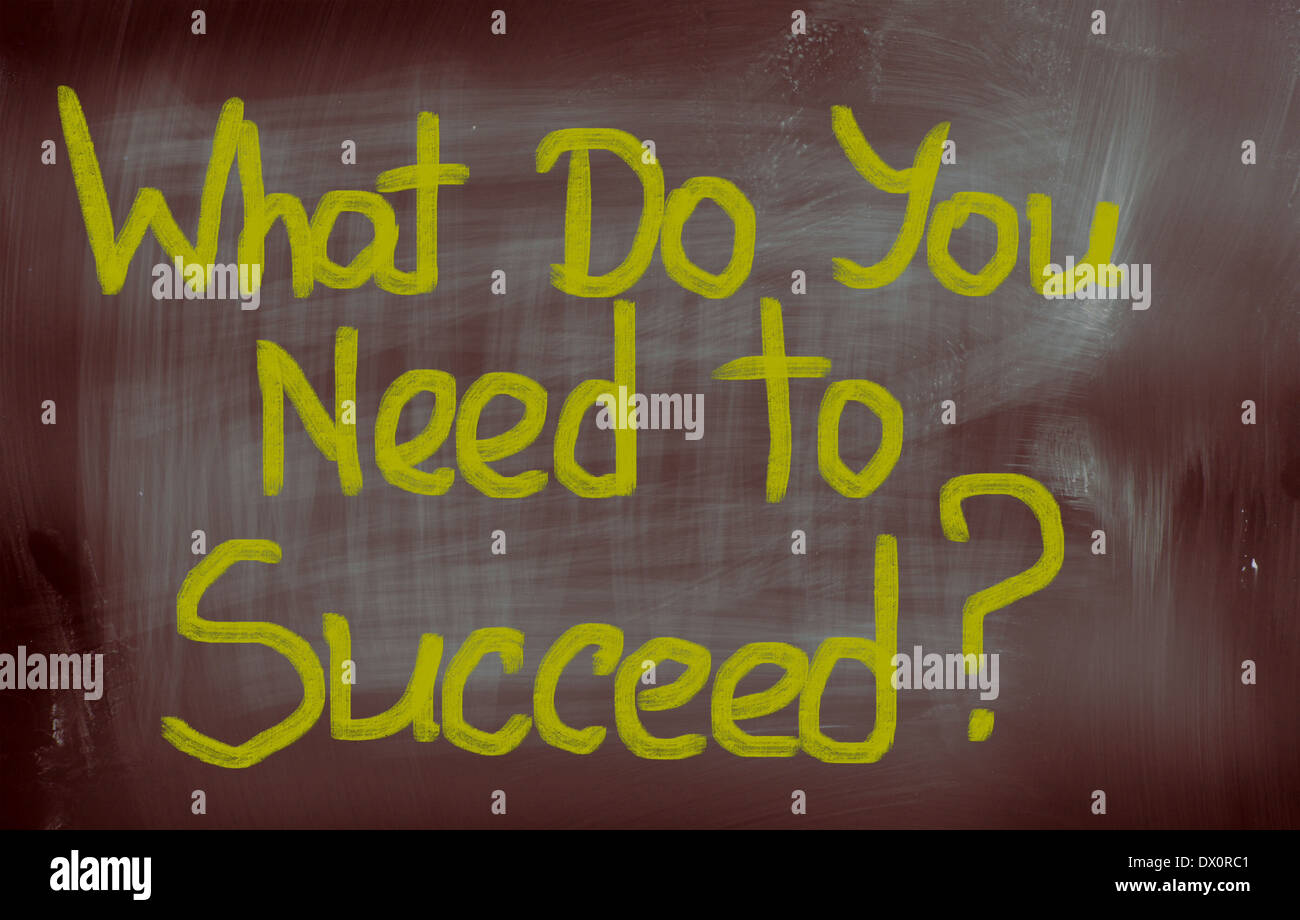 What Do You Need To Succeed Concept Stock Photo - Alamy