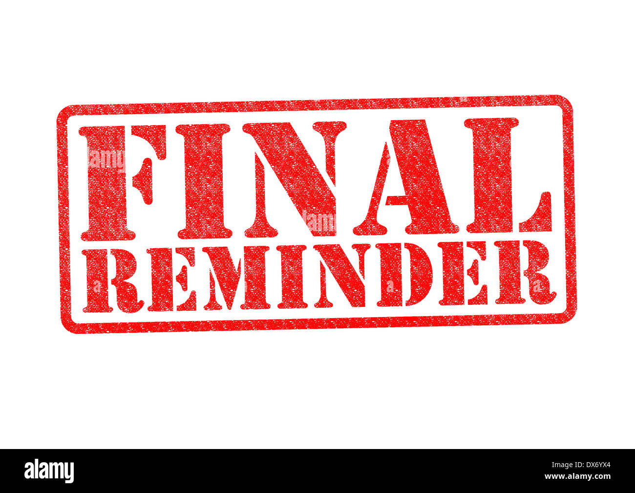FINAL REMINDER Rubber Stamp over a white background Stock Photo - Alamy