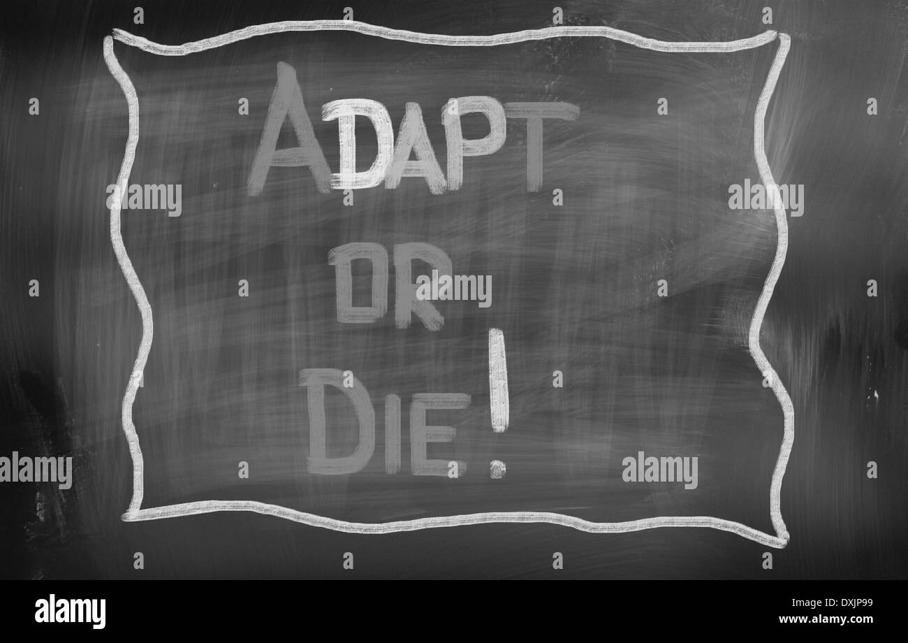 Adapt Or Die Concept Stock Photo - Alamy