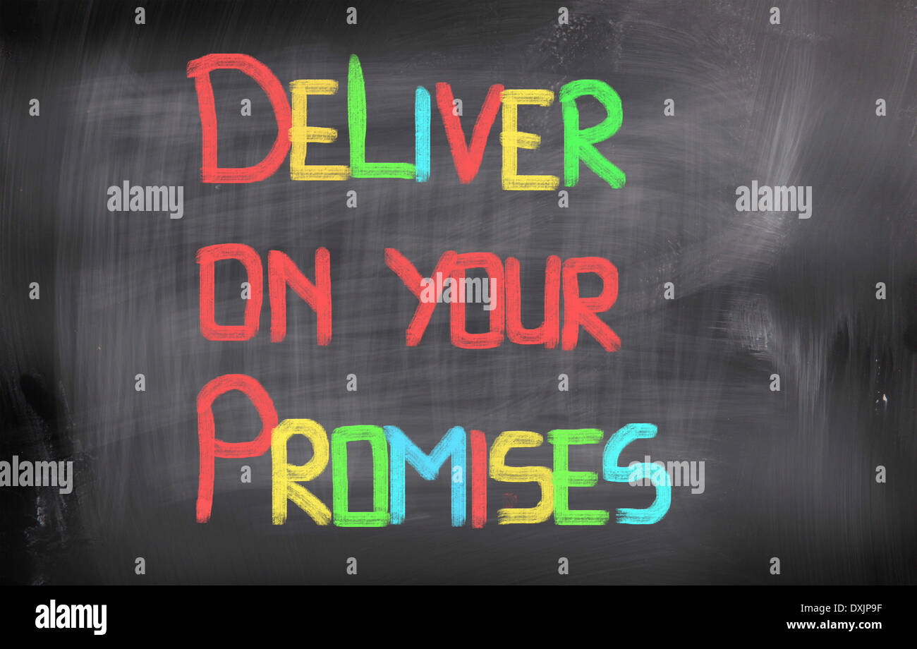 Deliver On Your Promises Concept Stock Photo - Alamy