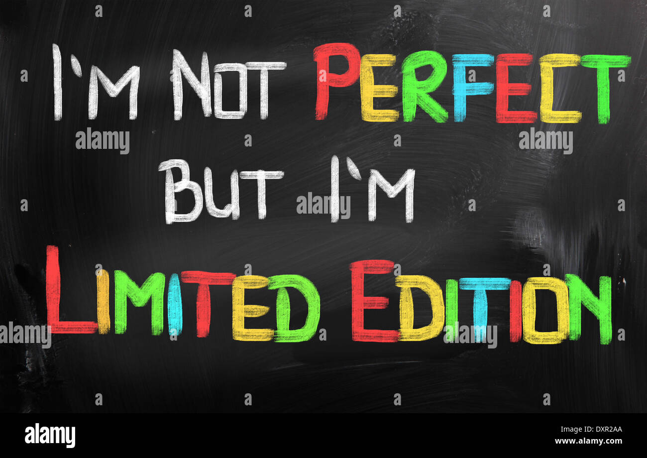 I Am Not Perfect But I Am Limited Edition Concept Stock Photo - Alamy