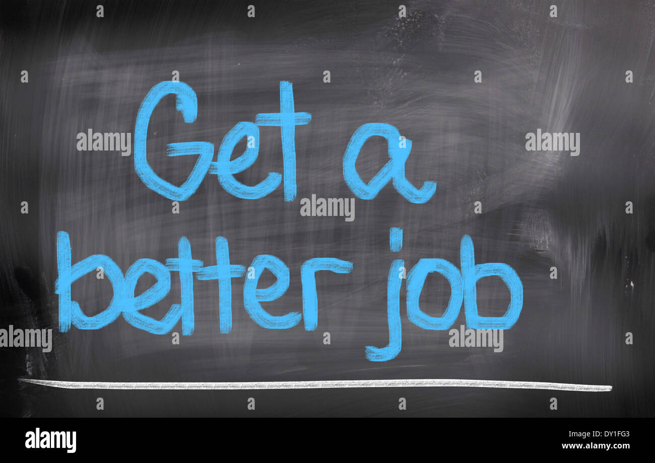 Get A Better Job Concept Stock Photo - Alamy