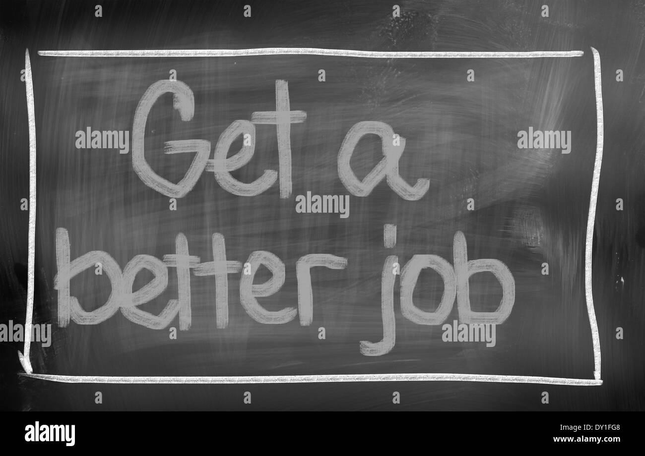 Get A Better Job Concept Stock Photo - Alamy