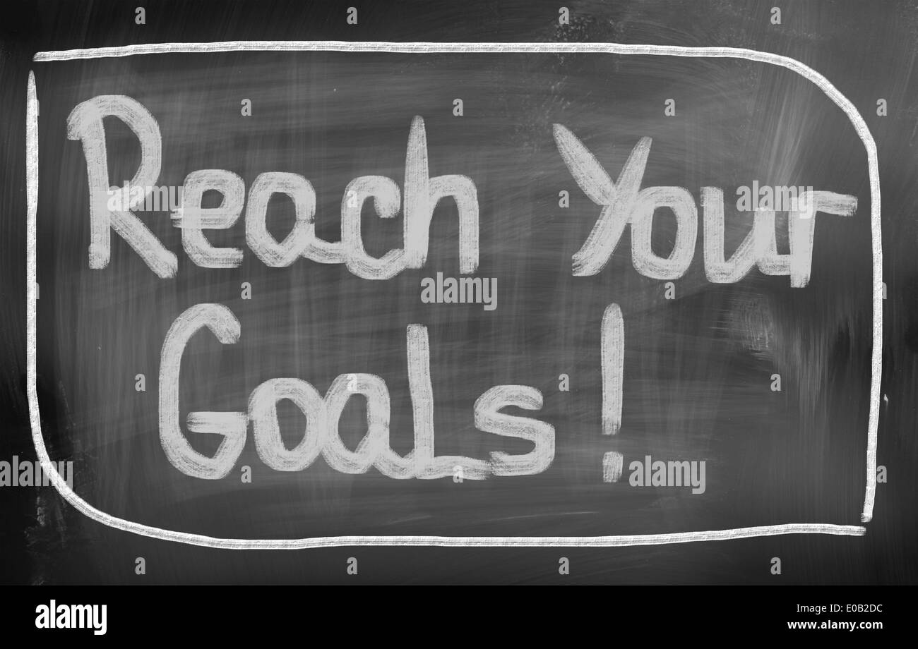 Reach Your Goals Concept Stock Photo - Alamy
