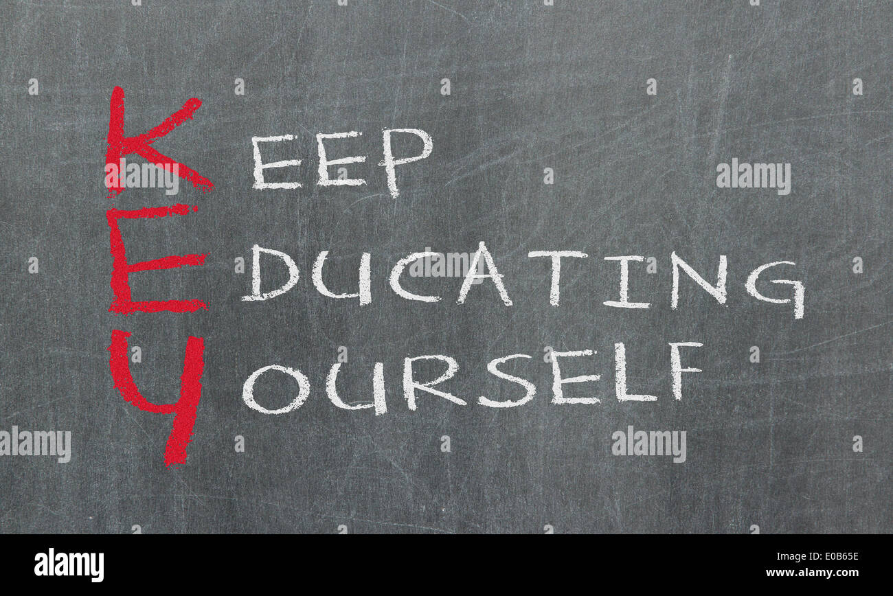 Chalk drawing - Keep educating yourself blackboard Stock Photo - Alamy