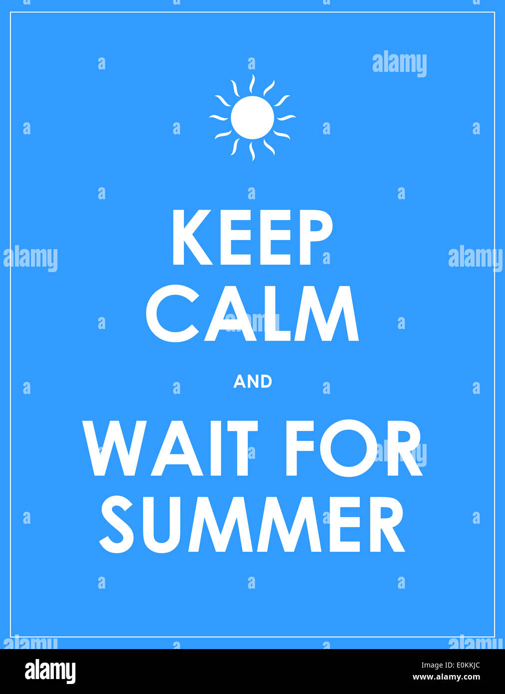 Keep Calm And Have A Great Summer