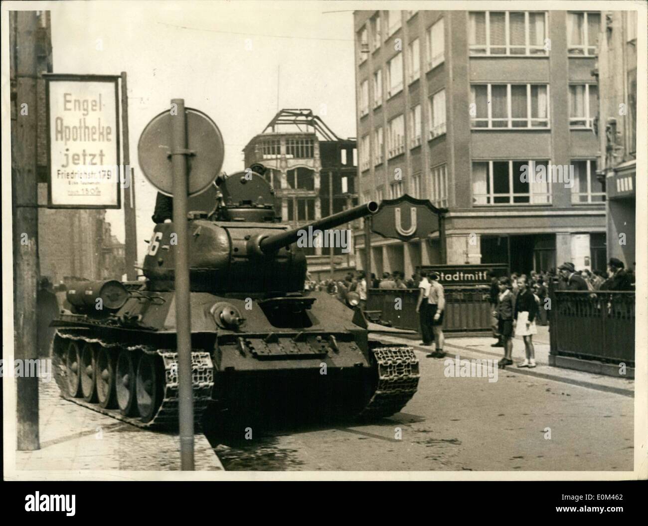 Jun. 06, 1953 - Demonstrations and riots in East Berlin - Soviet ...
