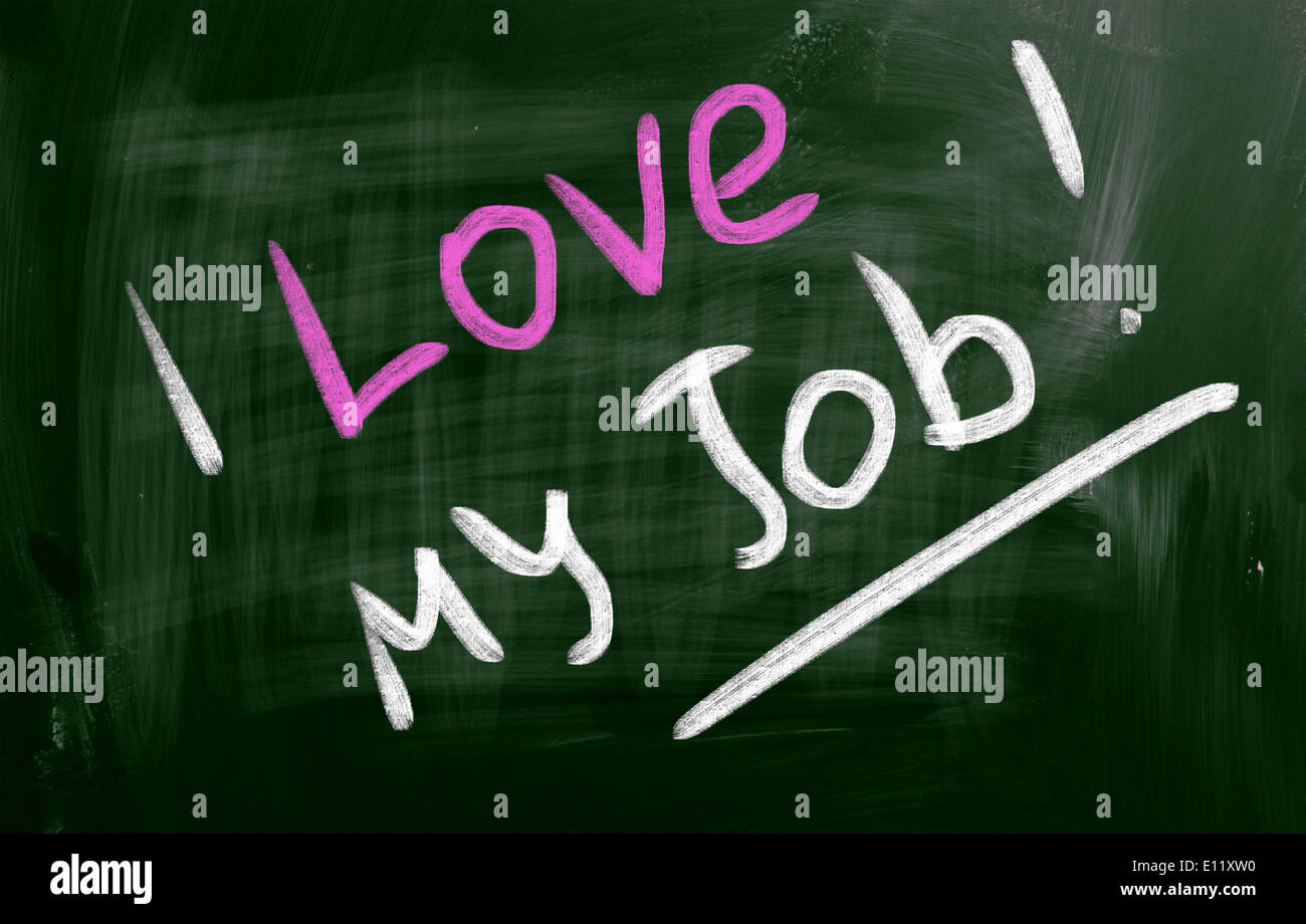 I Love My Job Concept Stock Photo - Alamy