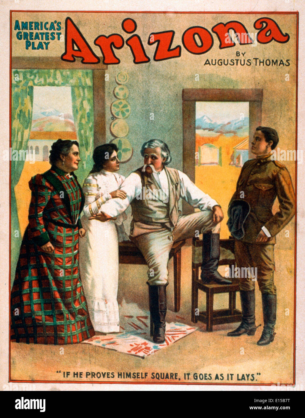 Arizona America's greatest play. Advertisement, circa 1907. "If he ...