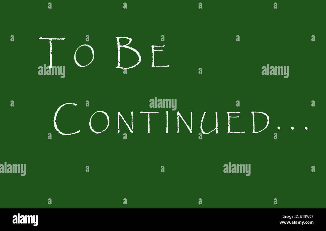 To be continued Stock Photo - Alamy