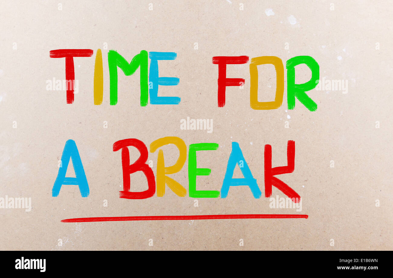 Time For A Break Concept Stock Photo - Alamy