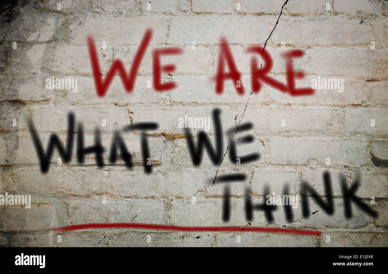 We Are What We Think Concept Stock Photo - Alamy