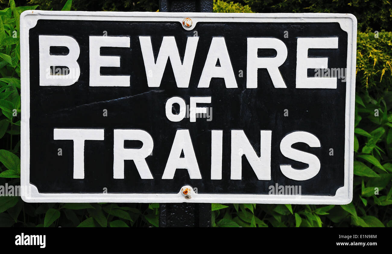 Beware of trains old sign hi-res stock photography and images - Alamy