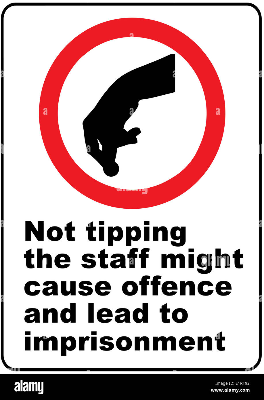 Funny warning sign about tipping Stock Photo - Alamy