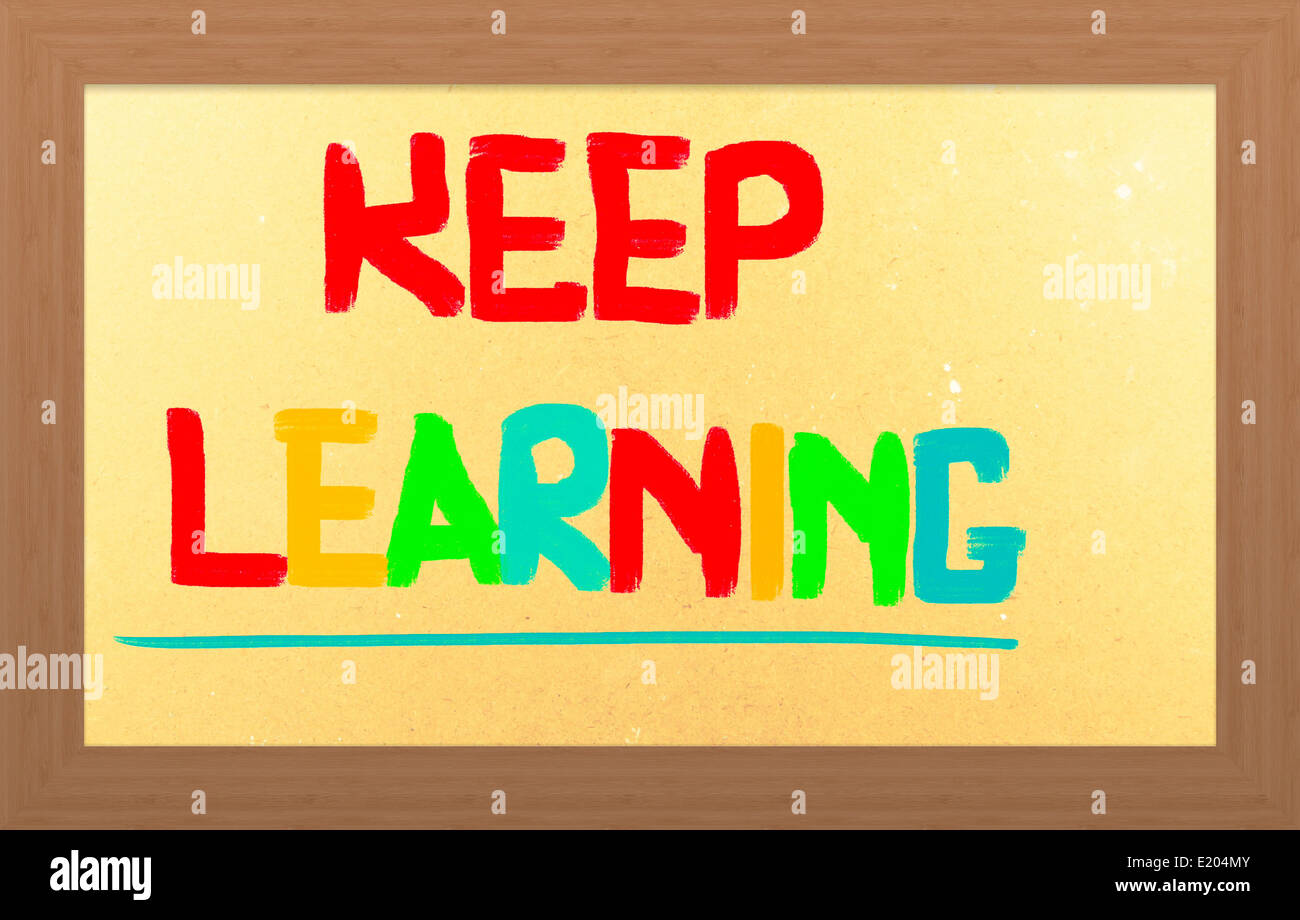 Keep Learning Concept Stock Photo - Alamy