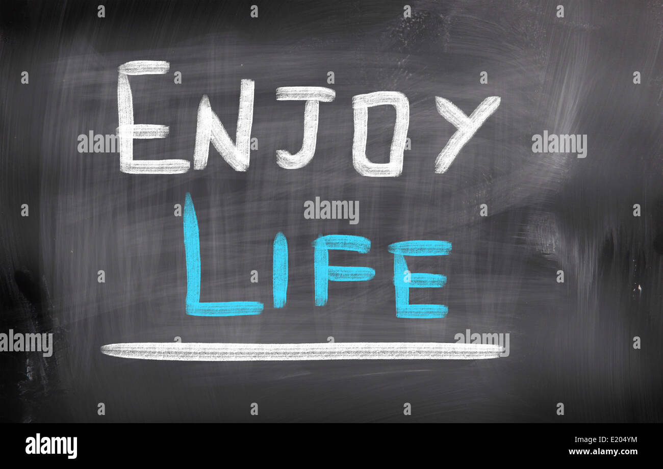 Enjoy Life Concept Stock Photo - Alamy