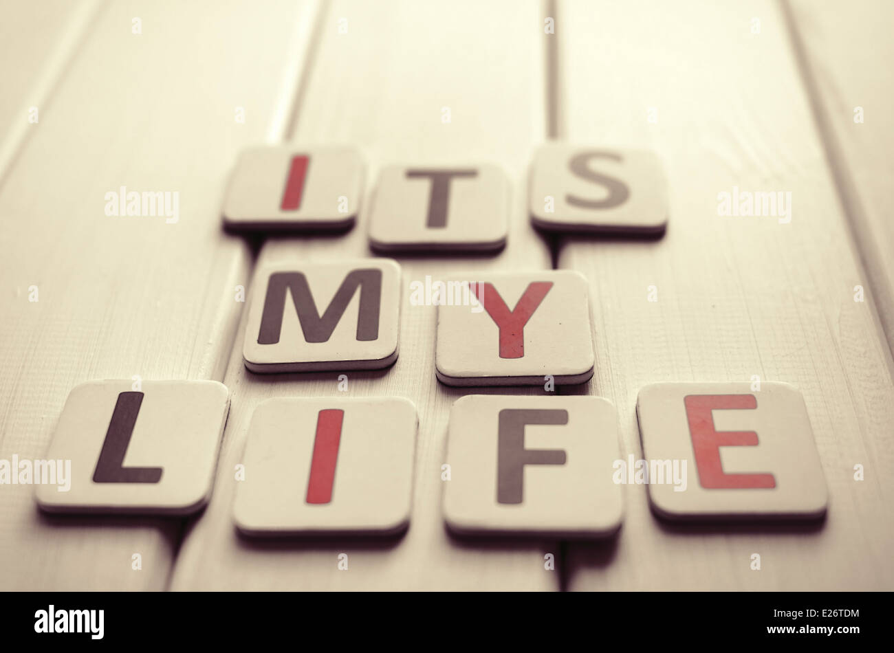 Its My Life words composed of letters on a background of wood Stock ...