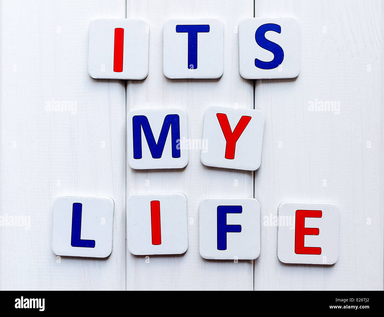 Its My Life words composed of letters on a background of wood Stock ...