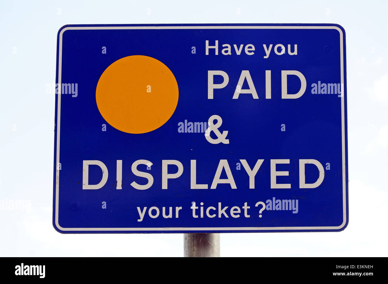 Have you paid and displayed your ticket sign Stock Photo - Alamy
