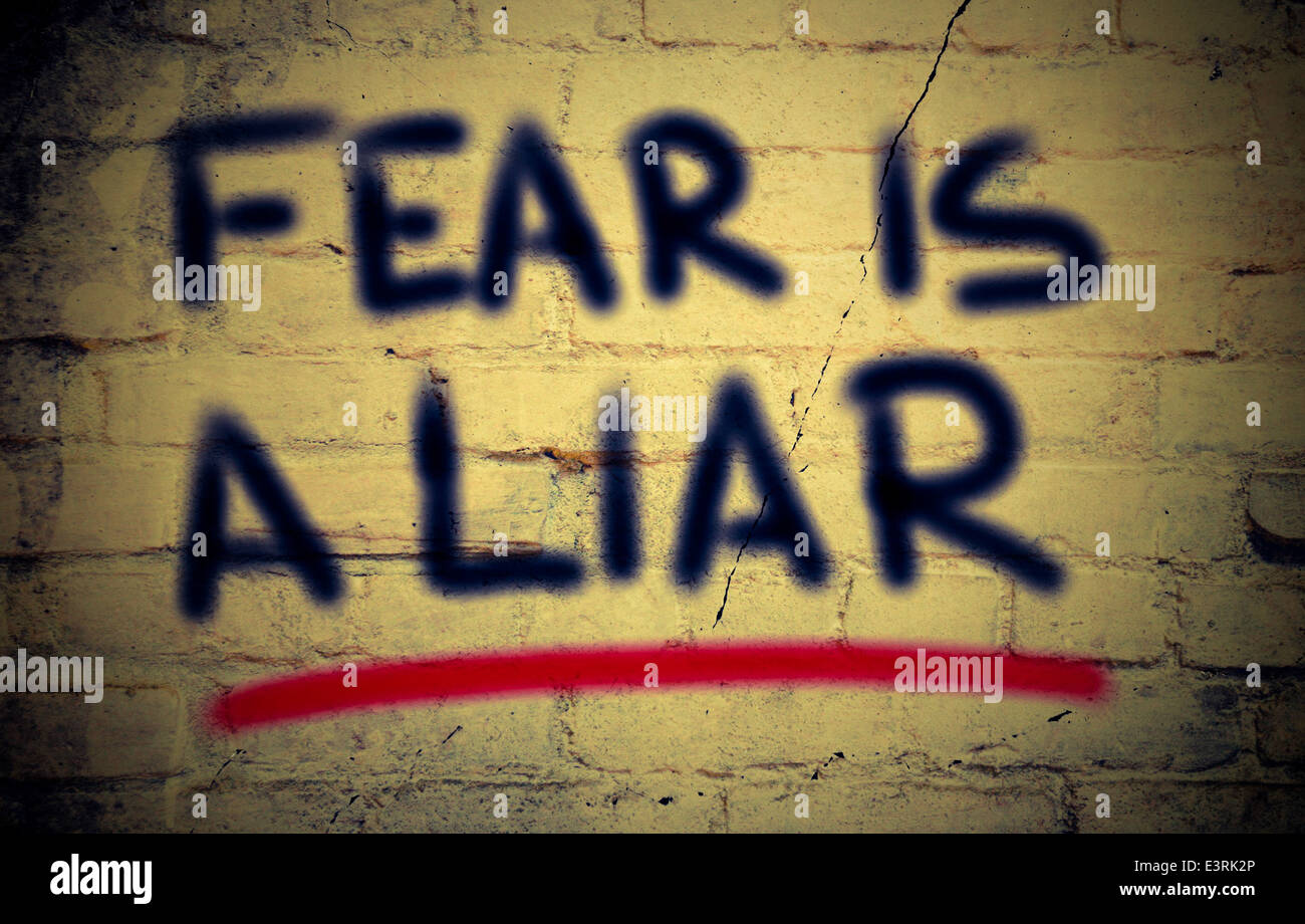 Fear Is A Liar Concept Stock Photo - Alamy