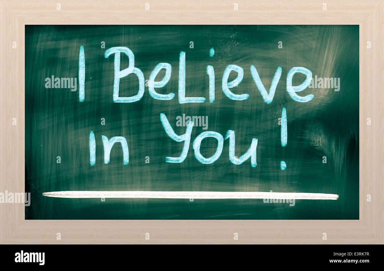 I Believe In You Concept Stock Photo - Alamy