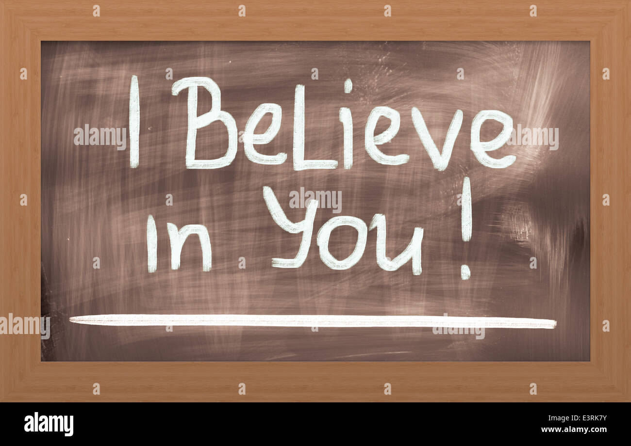 I Believe In You Concept Stock Photo - Alamy