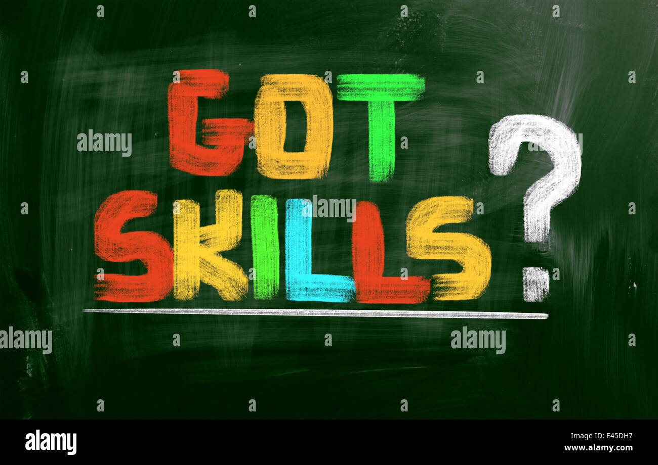 Got Skills Concept Stock Photo - Alamy
