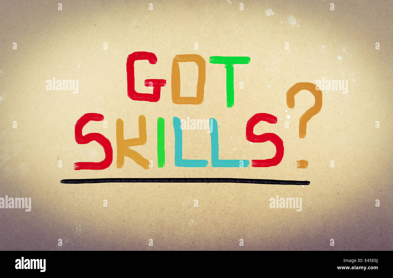 Got Skills Concept Stock Photo - Alamy