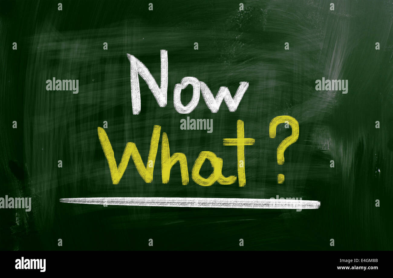 Now What Concept Stock Photo - Alamy