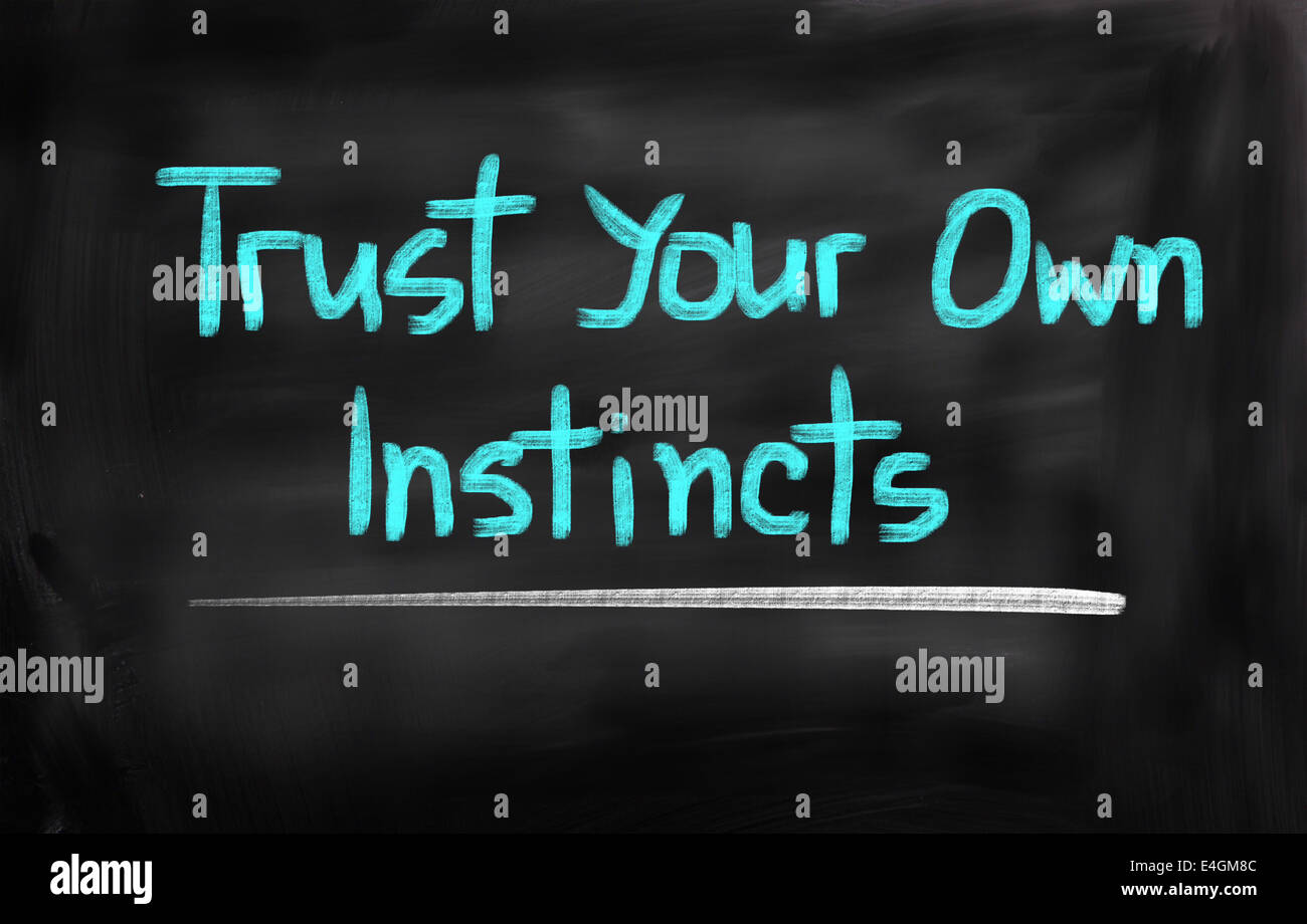 Trust Your Own Instincts Concept Stock Photo - Alamy