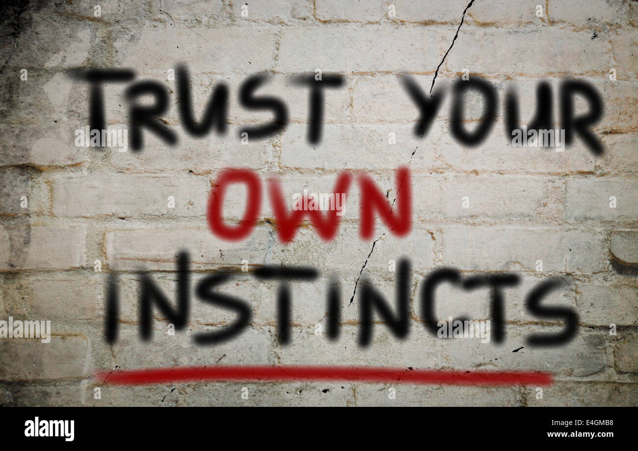 Trust Your Own Instincts Concept Stock Photo - Alamy
