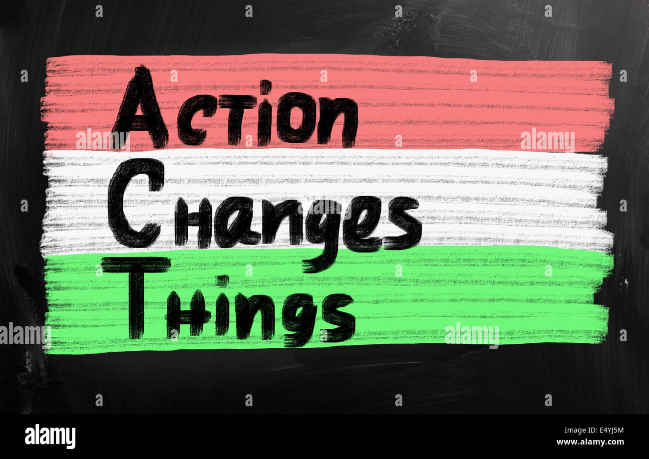 action changes things Stock Photo - Alamy