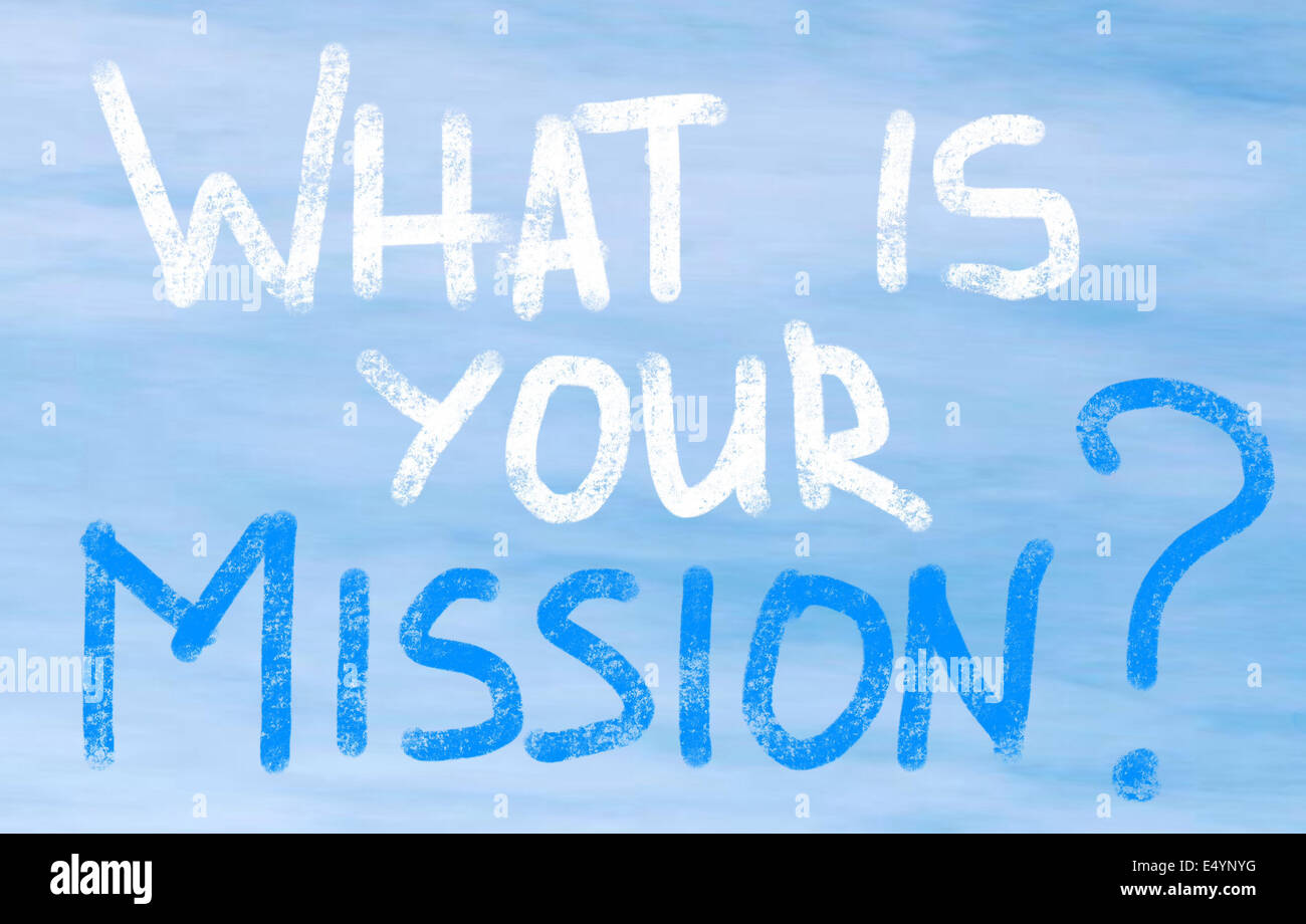 What is your mission Stock Photo - Alamy