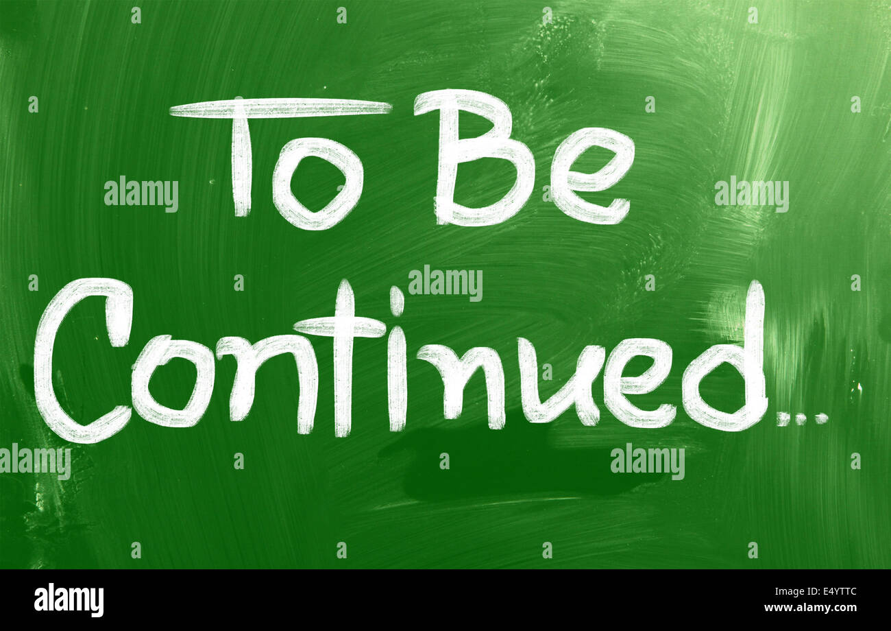 To be continued Stock Photo - Alamy