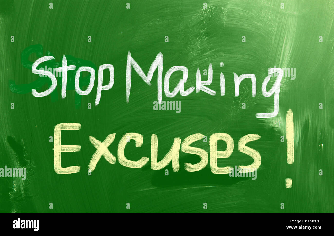 Stop making excuses hi-res stock photography and images - Alamy