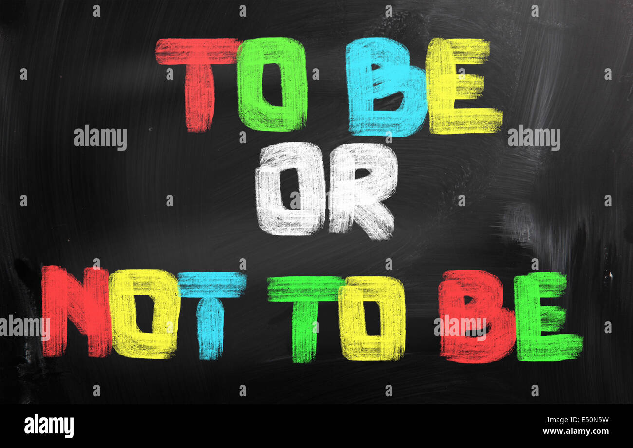 To Be Or Not To Be Concept Stock Photo - Alamy