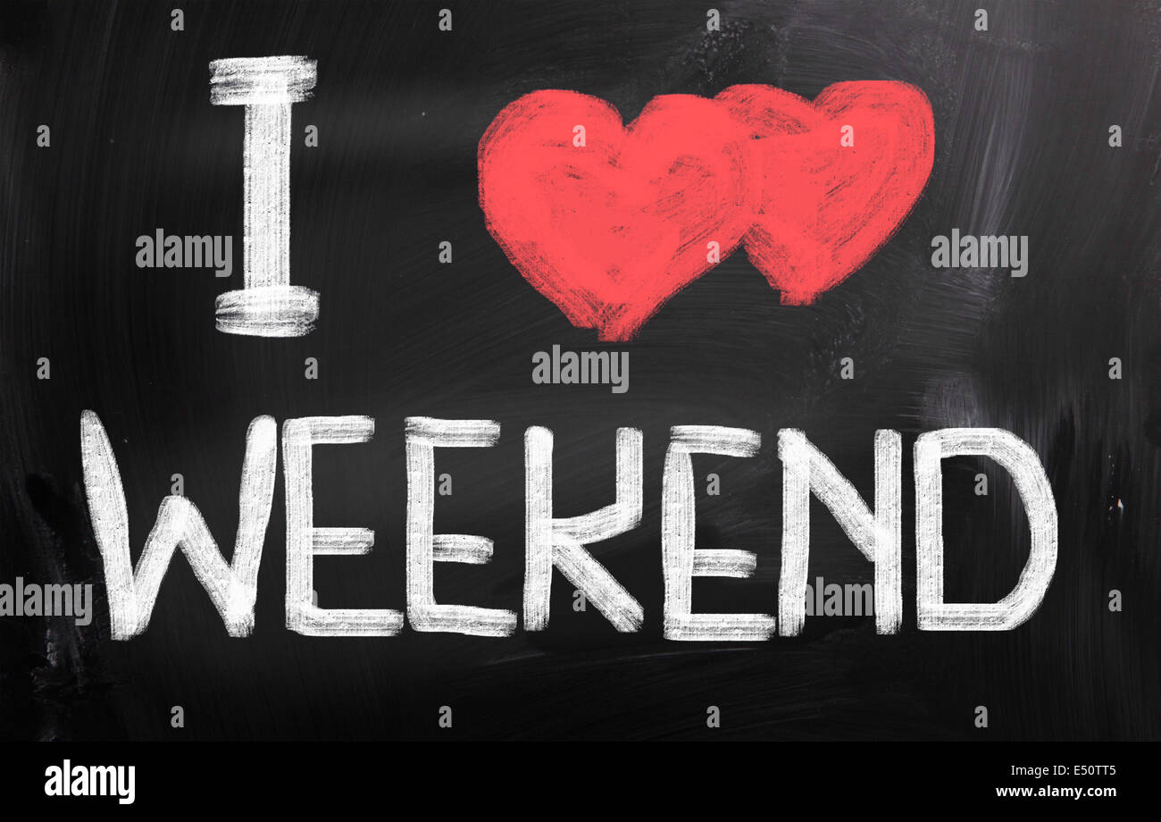 I Love Weekend Concept Stock Photo - Alamy