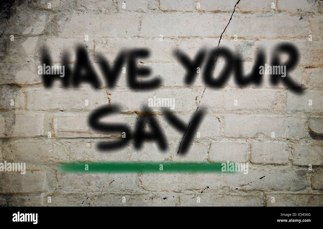 Have Your Say Concept Stock Photo - Alamy