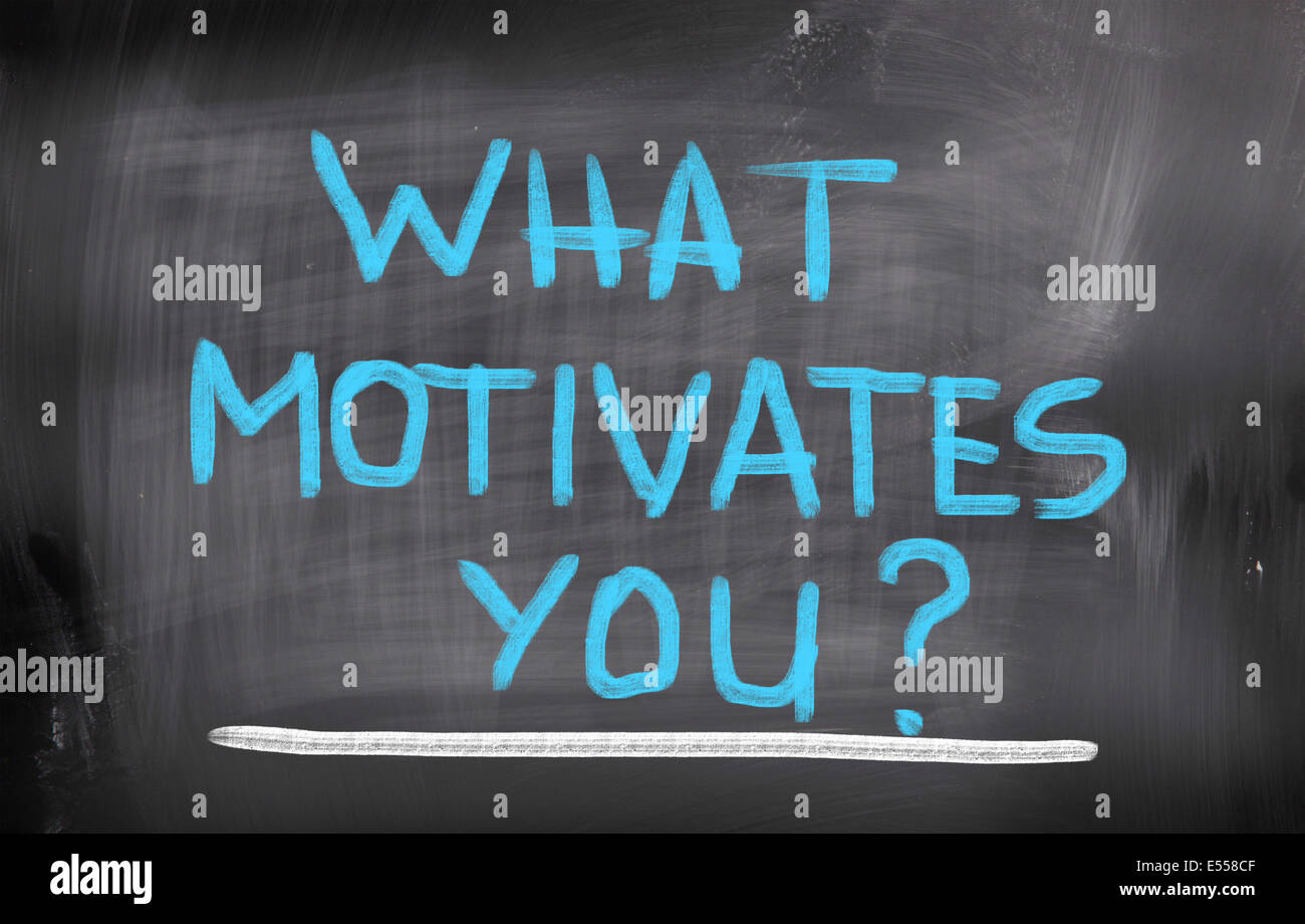 What Motivates You Concept Stock Photo - Alamy