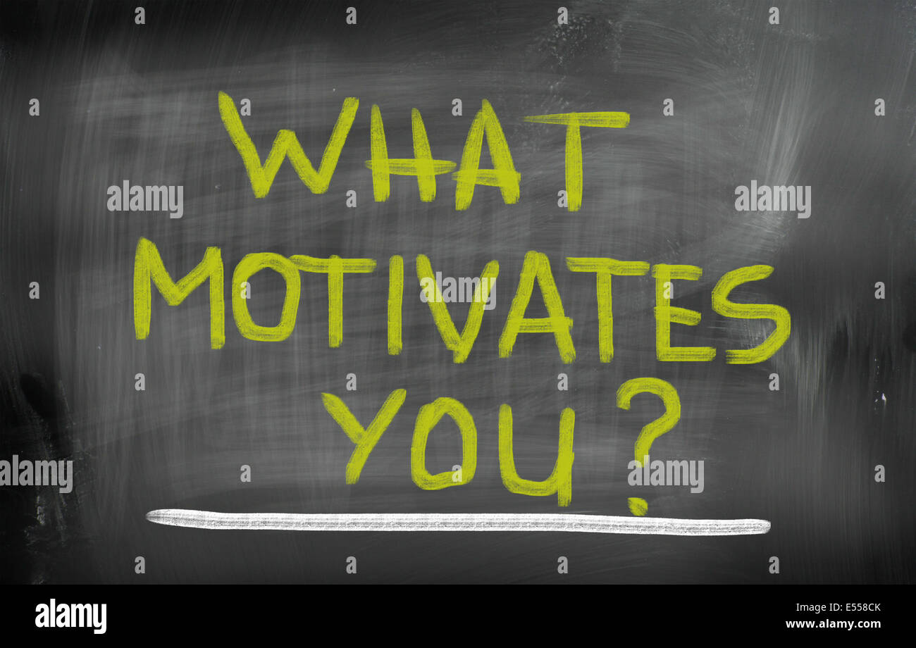 What Motivates You Concept Stock Photo - Alamy