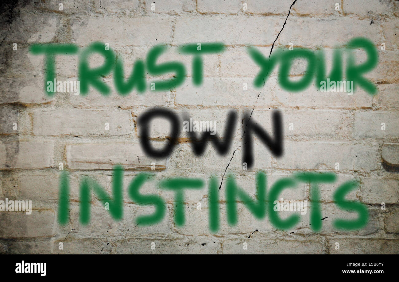 Trust Your Own Instincts Concept Stock Photo - Alamy