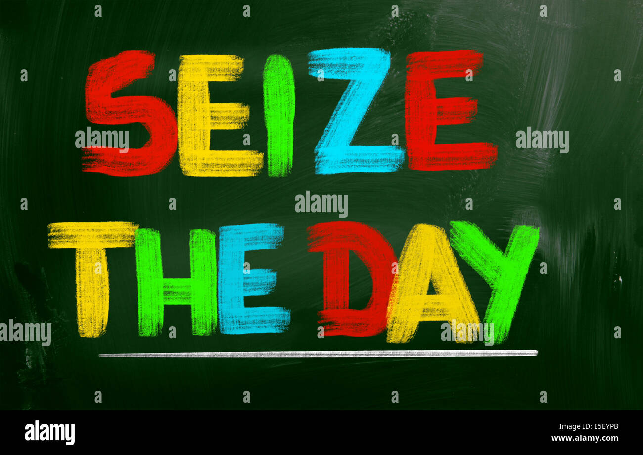 Seize The Day Concept Stock Photo - Alamy