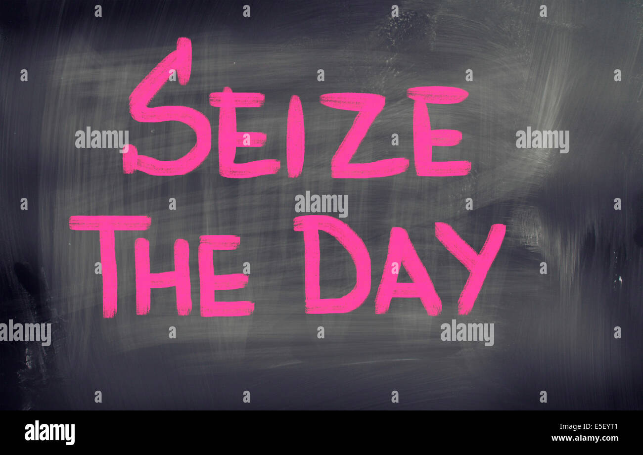 Seize The Day Concept Stock Photo - Alamy