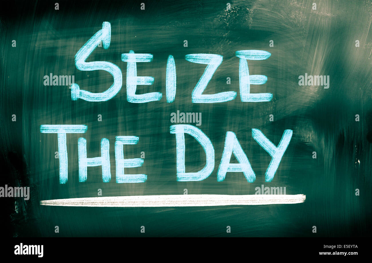 Seize The Day Concept Stock Photo - Alamy