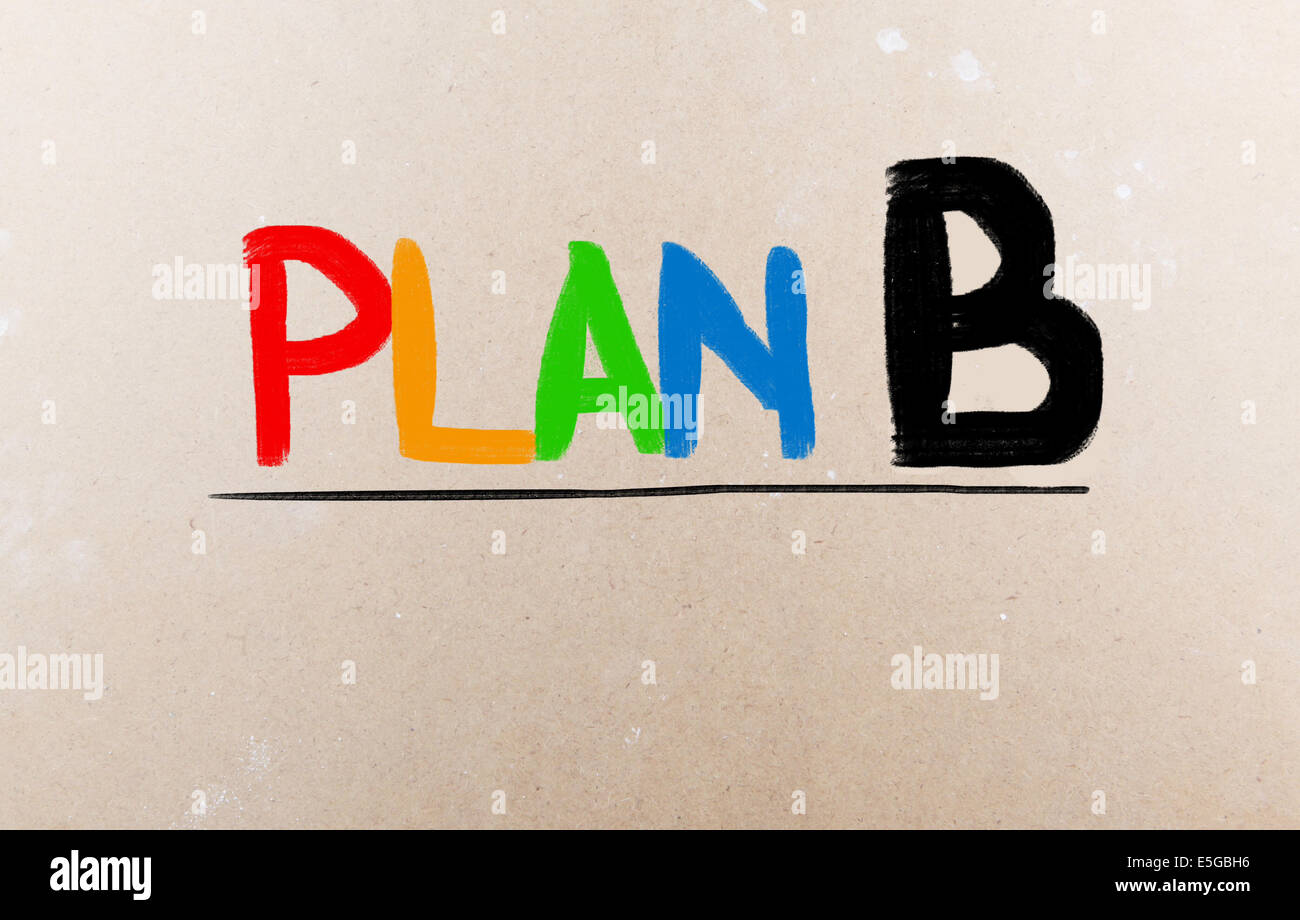 Plan B Concept Stock Photo - Alamy