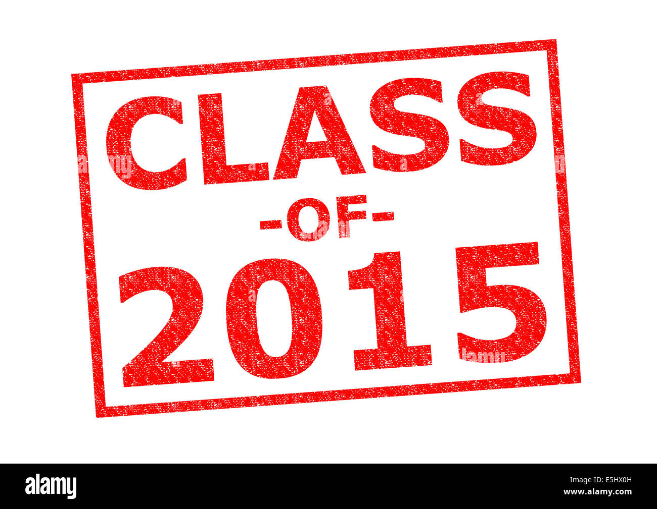 CLASS OF 2015 red Rubber Stamp over a white background Stock Photo - Alamy